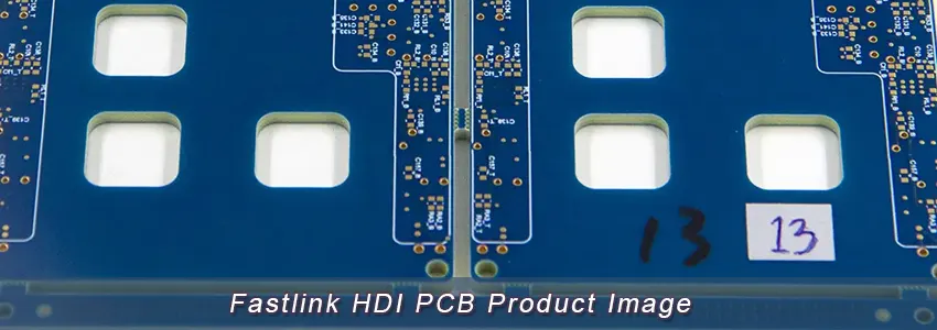 HDI PCB (High Density Interconnect) Manufacturing & Assembly - Fastlink PCB